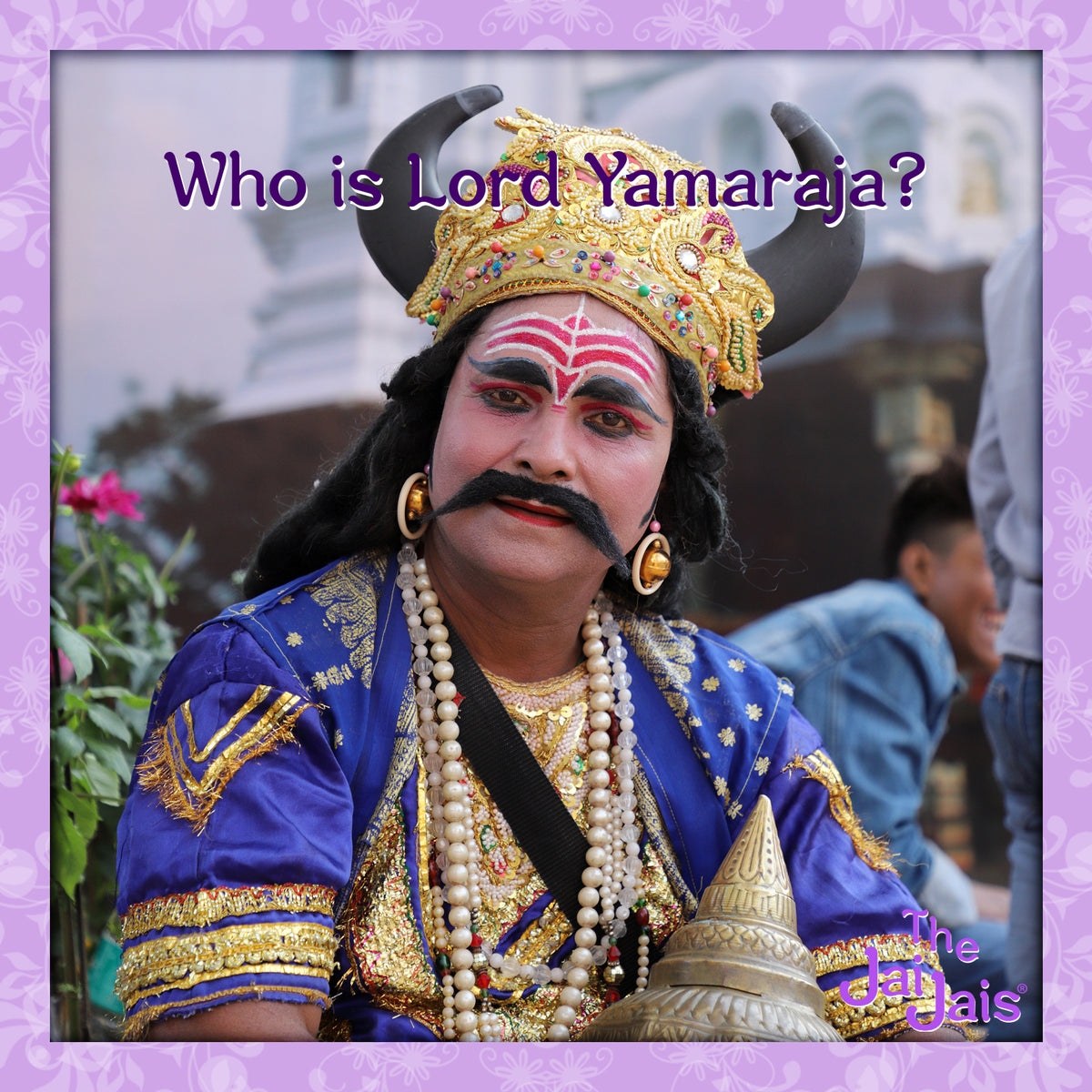 Who is Lord Yamaraja? | The Jai Jais